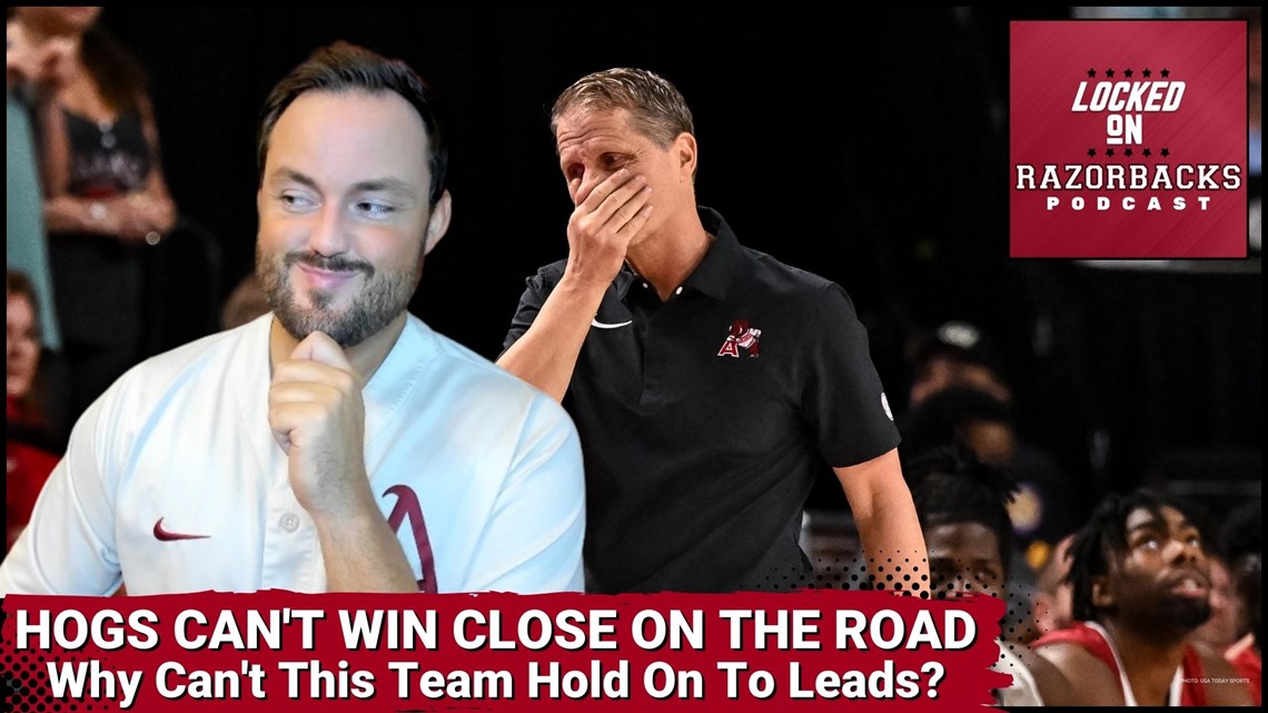 Why can't Arkansas close out games? | Locked On Razorbacks | thv11.com