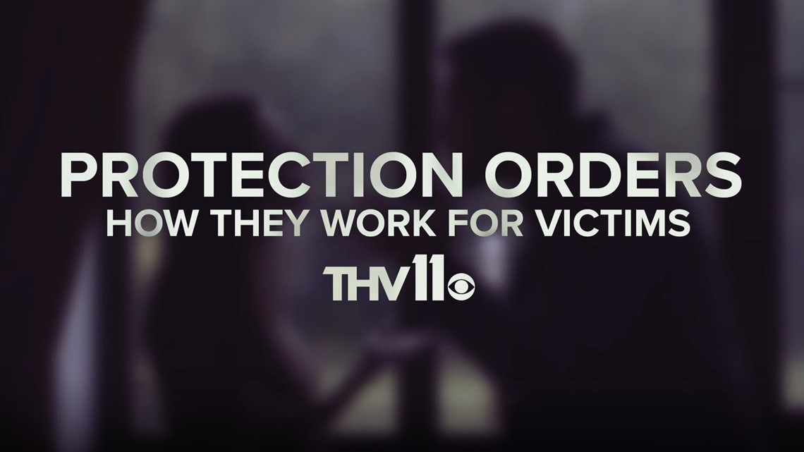 How protection orders help victims & sometimes fall short | thv11.com
