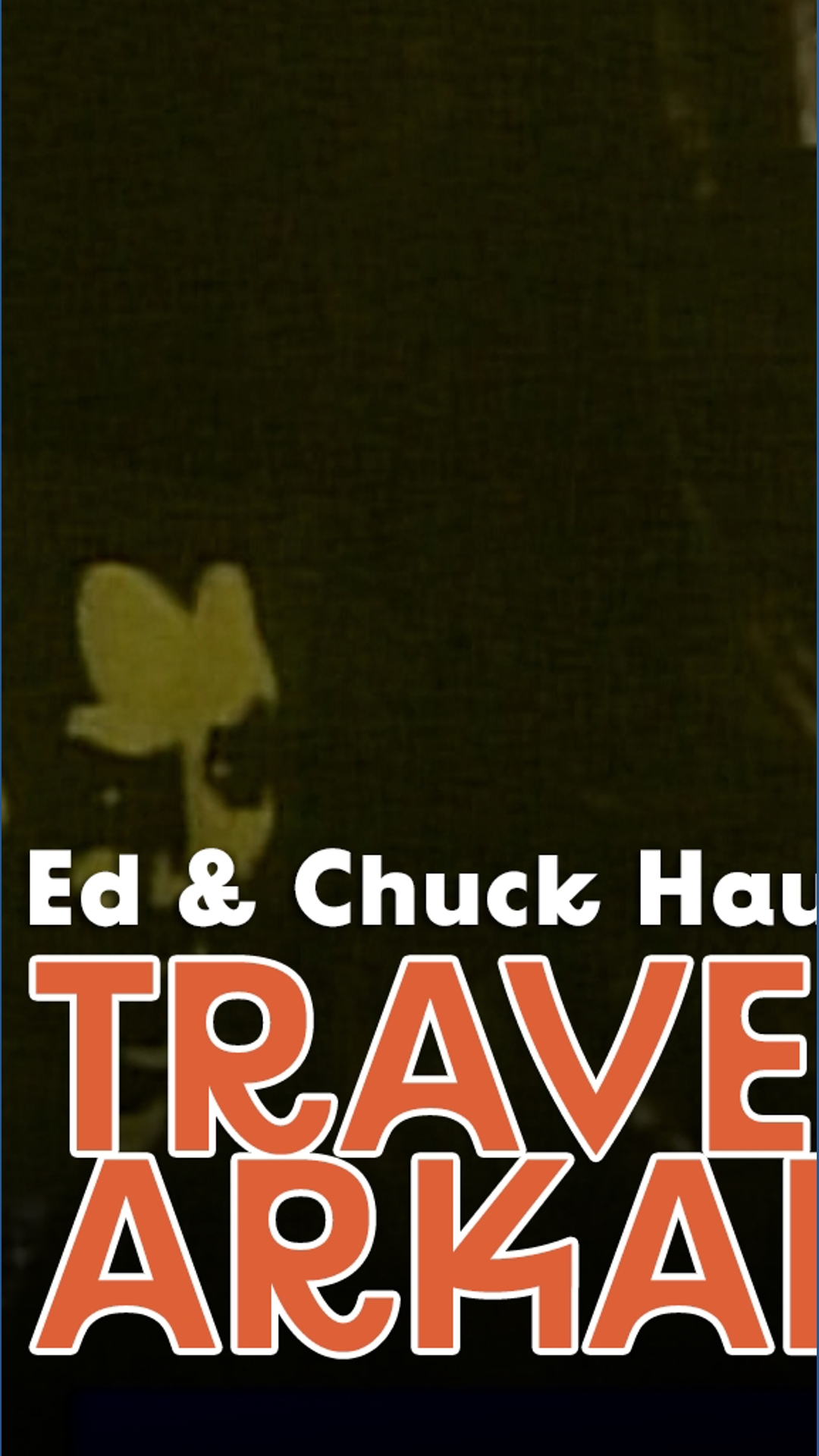 Ed Buckner & Chuck Dovish at a haunted house | Travelin' Arkansas ...
