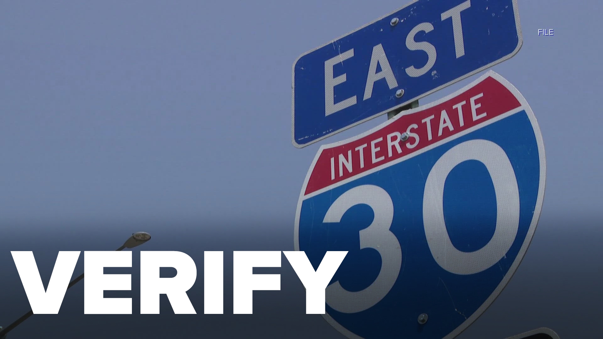 I-30 expansion fact-check | VERIFY | thv11.com