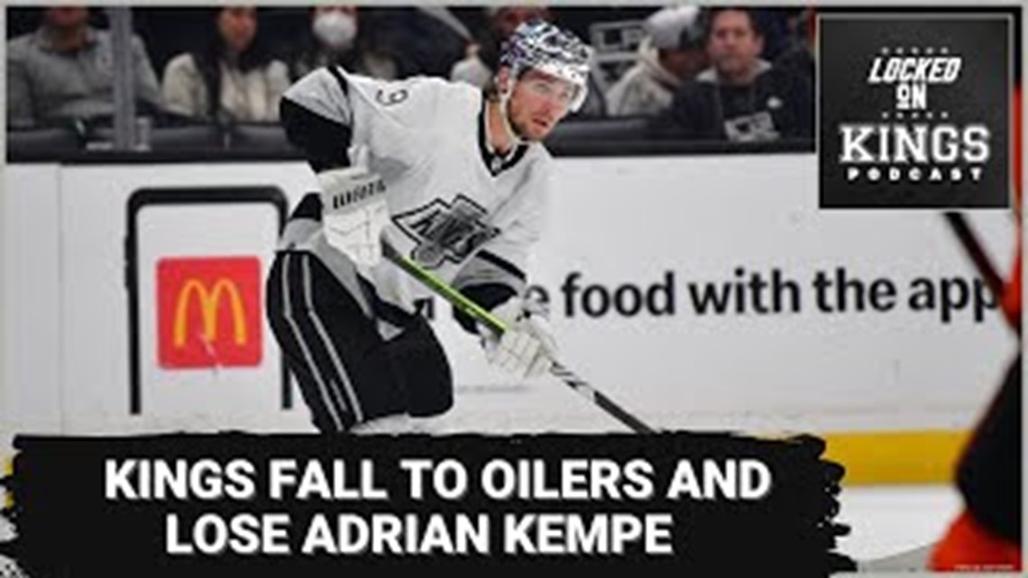 Kings lose to the Oilers and lose Kempe | thv11.com